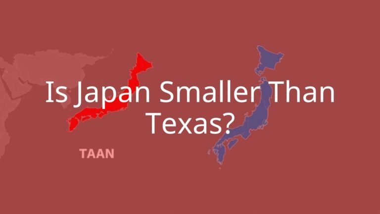 Is Japan Smaller Than Texas? - Why So Japan